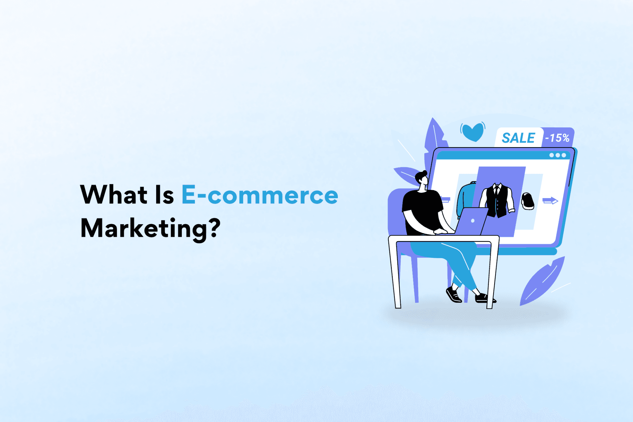 What Is E-commerce Marketing? - Ecommerce Marketing Institute
