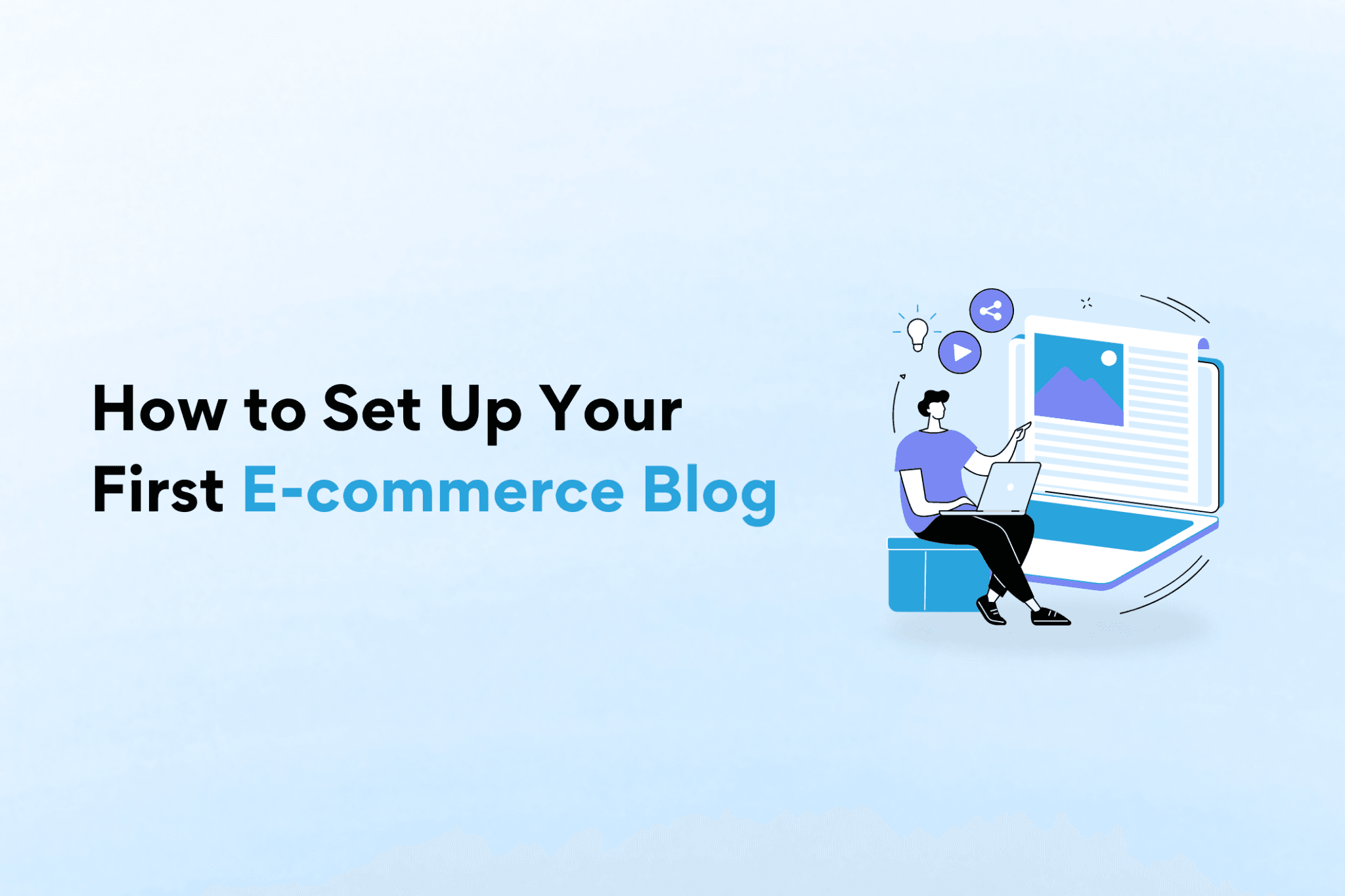 How to Set Up Your First E-commerce Blog - Ecommerce Marketing Institute